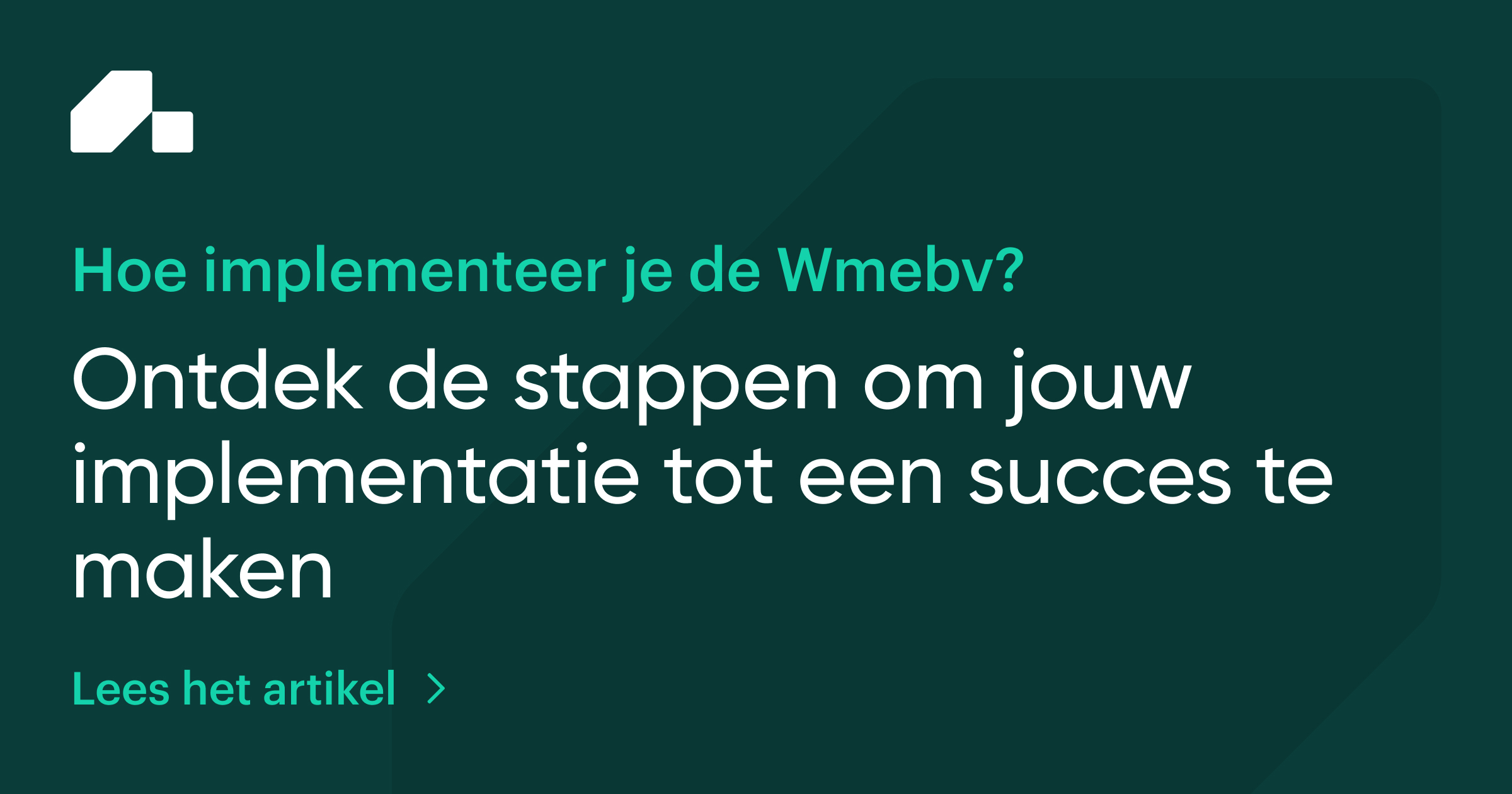 Stapsgewijs naar een eenvoudige Wmebv implementatie